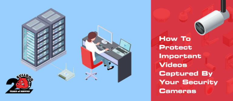 How To Protect Important Security Video Surveillance Footage